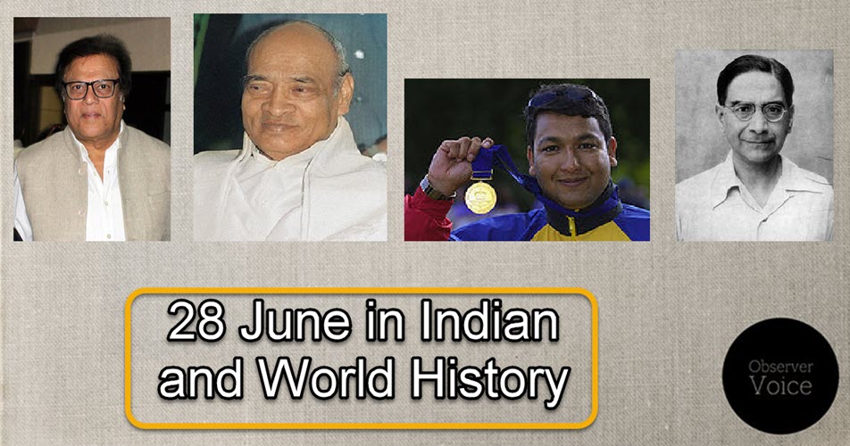 28 June in Indian and World History - Observer Voice