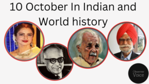 10 October in Indian and World History - Observer Voice