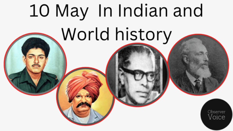 10 May in Indian and World History - Observer Voice