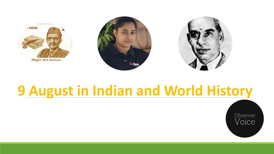 9 August in Indian and World History - Observer Voice