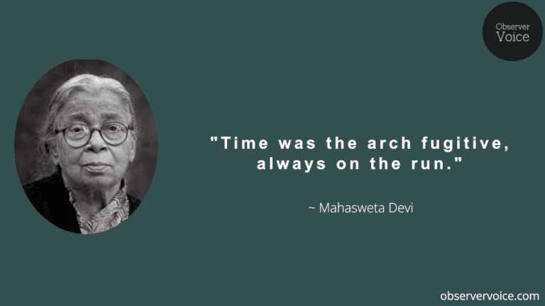 Mahasweta Devi Quotes - Observer Voice