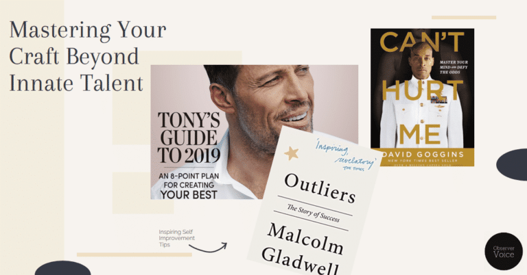 Mastering Your Craft Beyond Innate Talent - Observer Voice