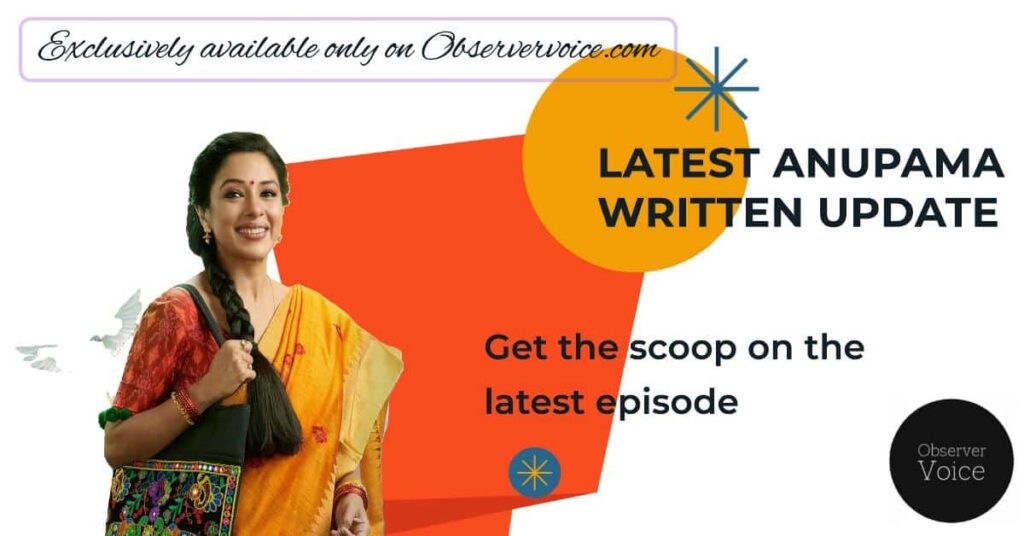 Anupama Written Update 31st January 2025 - Observer Voice